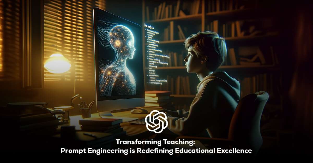 Revolutionizing Education with Prompt Engineering
